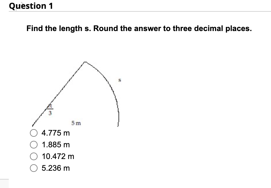 Solved Question 1Find the length s. ﻿Round the answer to | Chegg.com