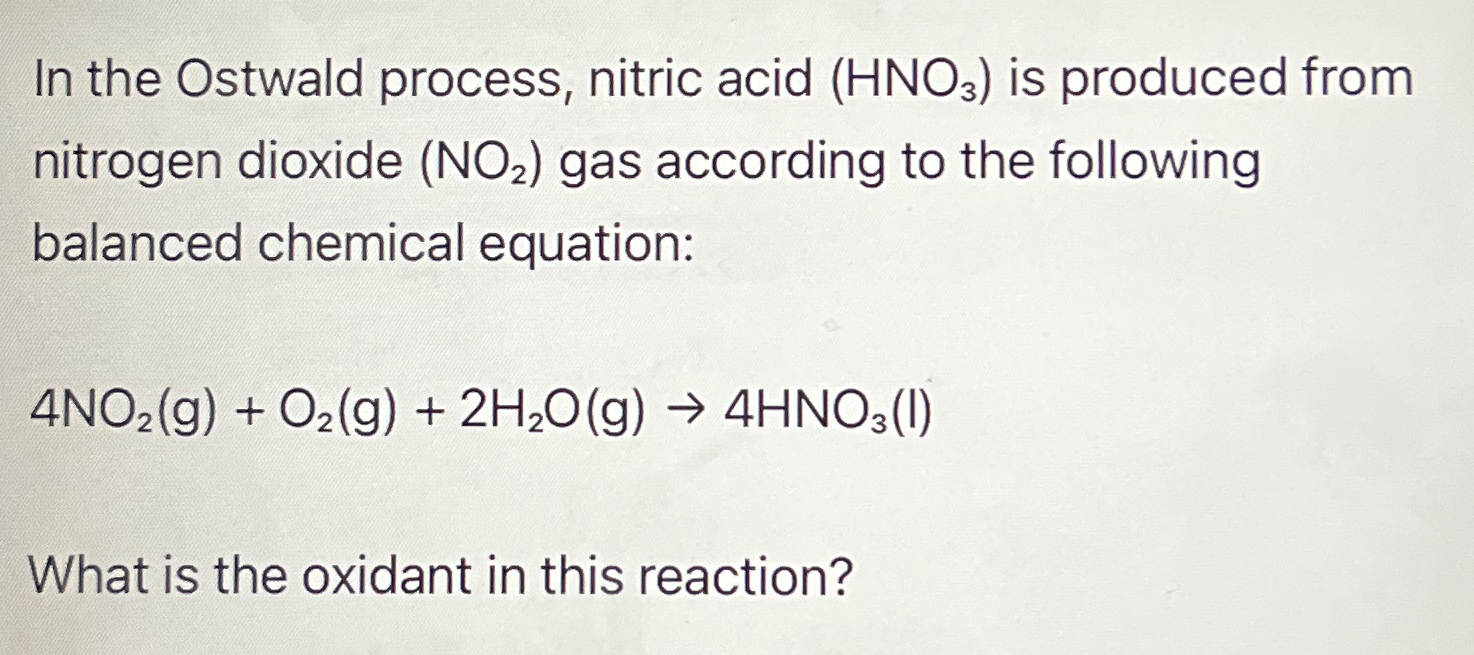 Solved In the Ostwald process, nitric acid (HNO3) ﻿is | Chegg.com