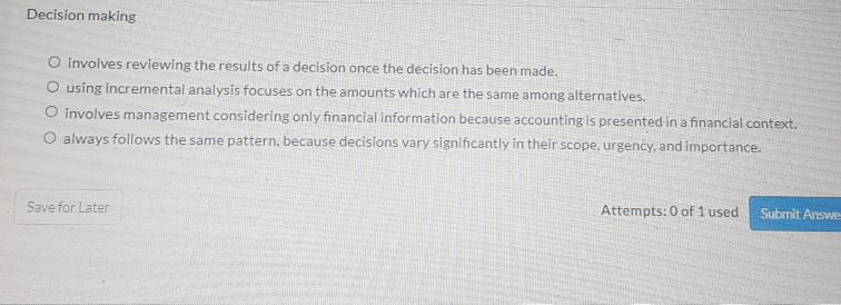 Solved Decision making involves reviewing the results of a | Chegg.com