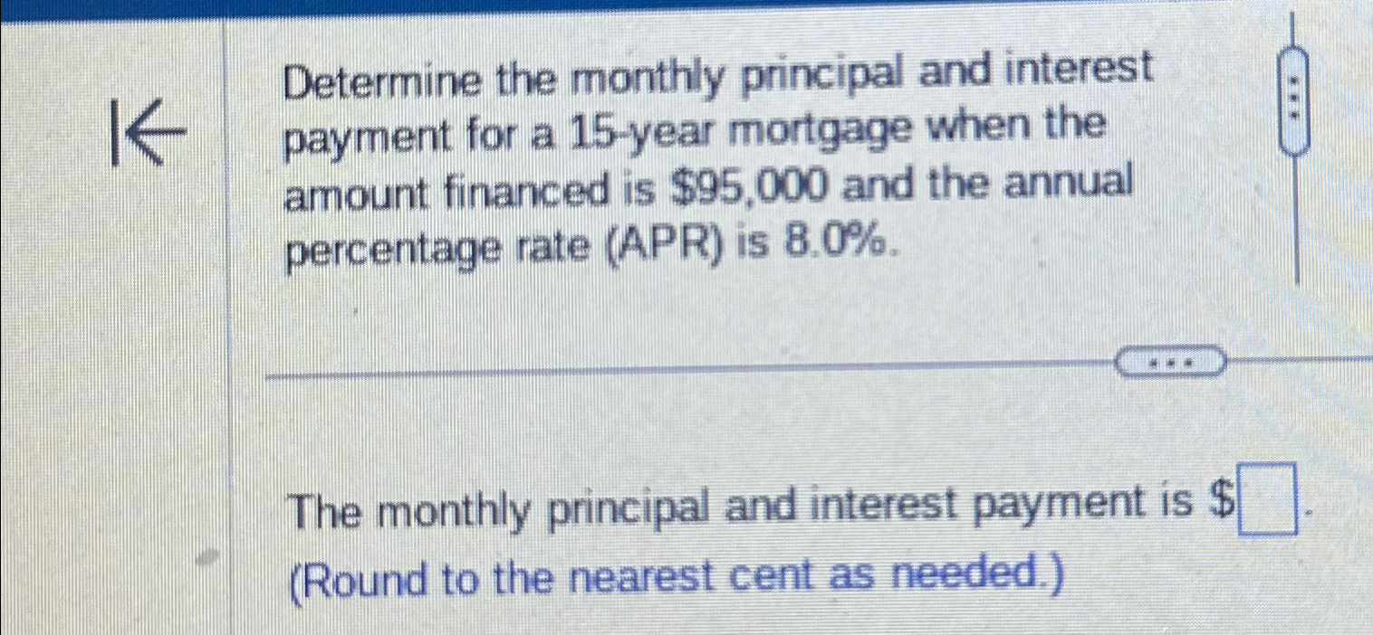 Solved Determine the monthly principal and interest payment | Chegg.com