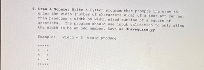 Solved 4. Draw A Square: Write a Python program that prompts | Chegg.com