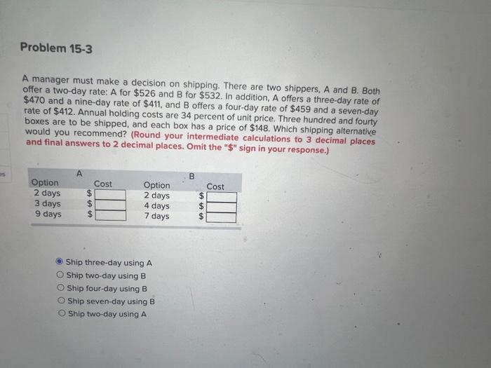 Solved A manager must make a decision on shipping. There are | Chegg.com