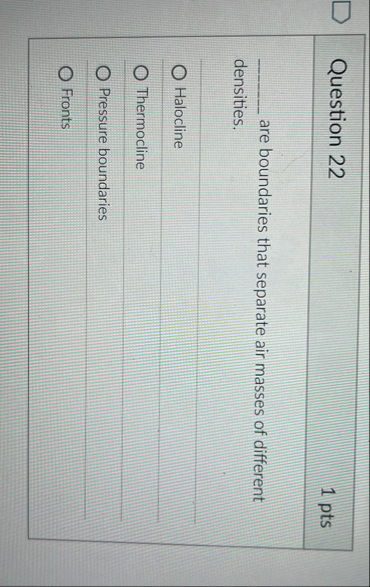 Solved Question 221 ﻿ptsare boundaries that separate air | Chegg.com