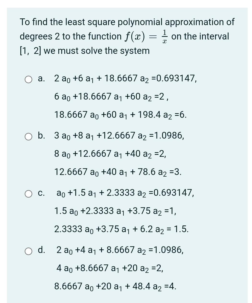 Solved To find the least square polynomial approximation of | Chegg.com
