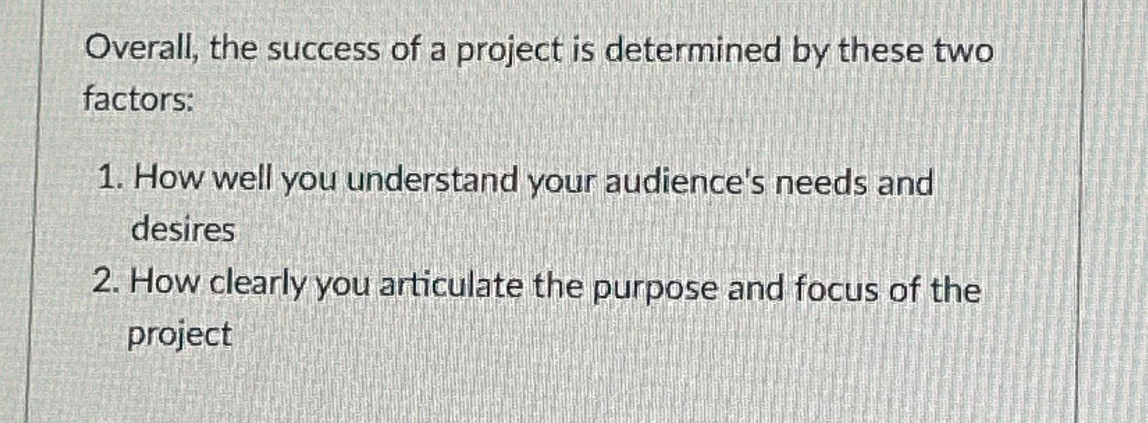 Solved Overall, the success of a project is determined by | Chegg.com