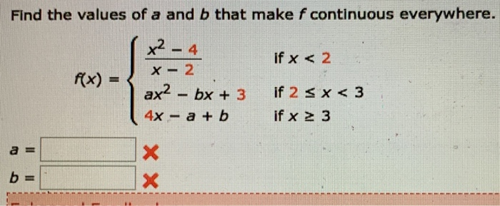 Solved Find the values of a and b that make f continuous | Chegg.com