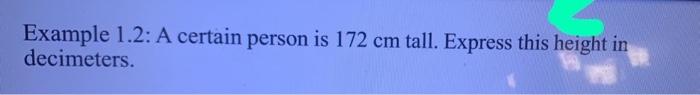 Solved Example 1.2: A certain person is 172 cm tall. Express | Chegg.com