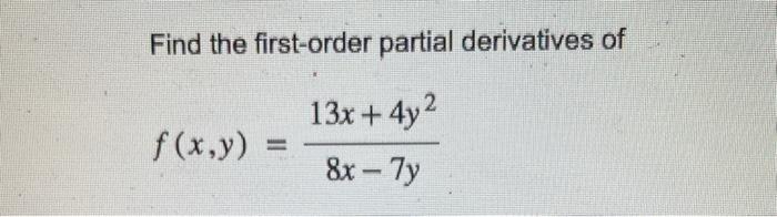 Solved Find the first-order partial derivatives of | Chegg.com