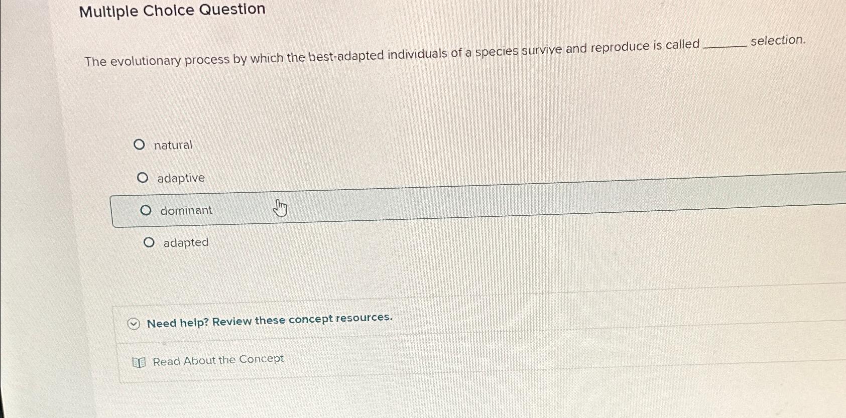Solved Multiple Cholce QuestionThe evolutionary process by | Chegg.com