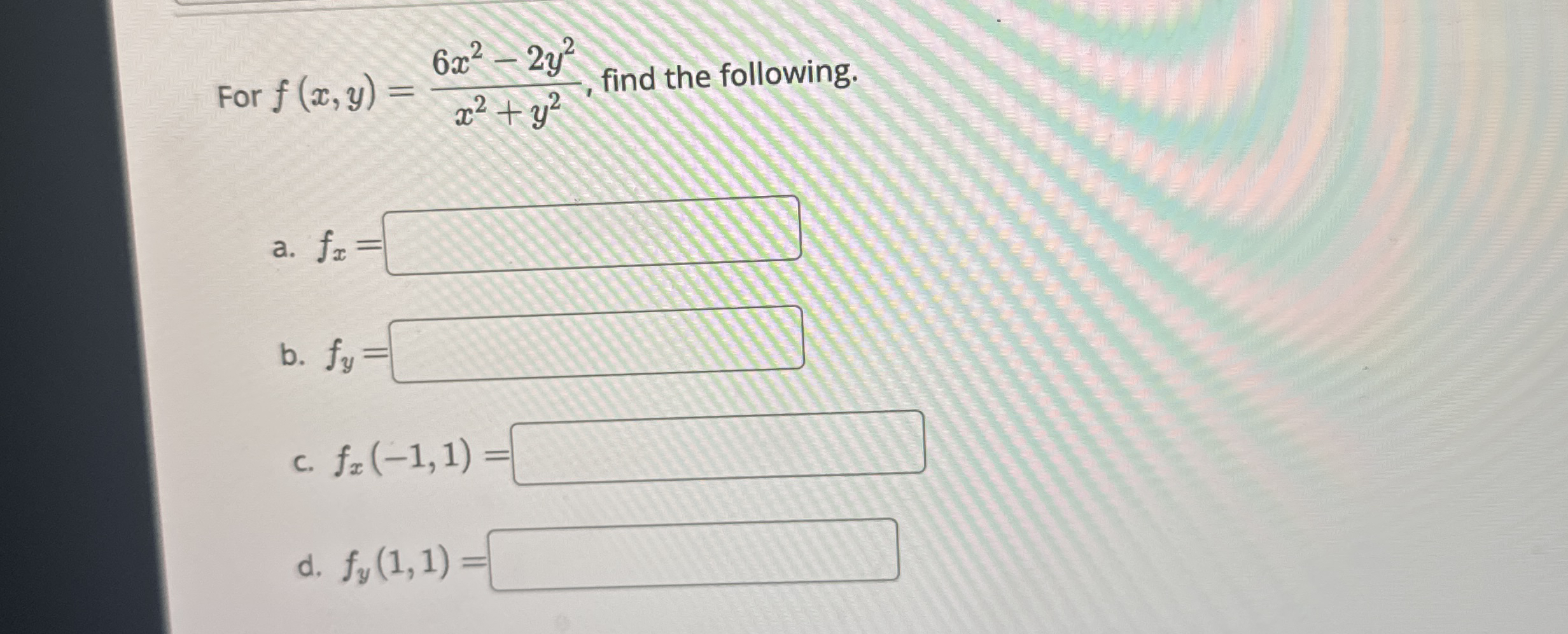 Solved For f(x,y)=6x2-2y2x2+y2, ﻿find the | Chegg.com