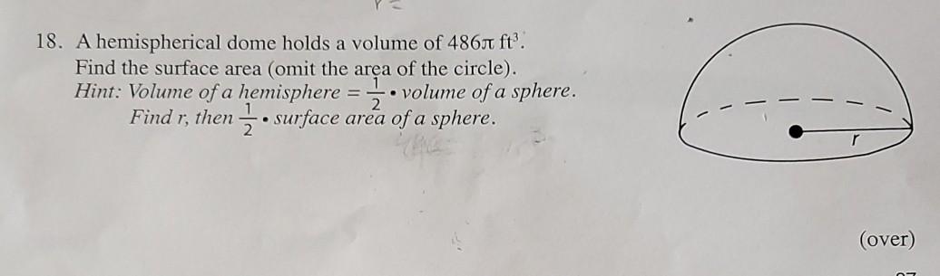 Solved 18. A hemispherical dome holds a volume of 486 ft. | Chegg.com