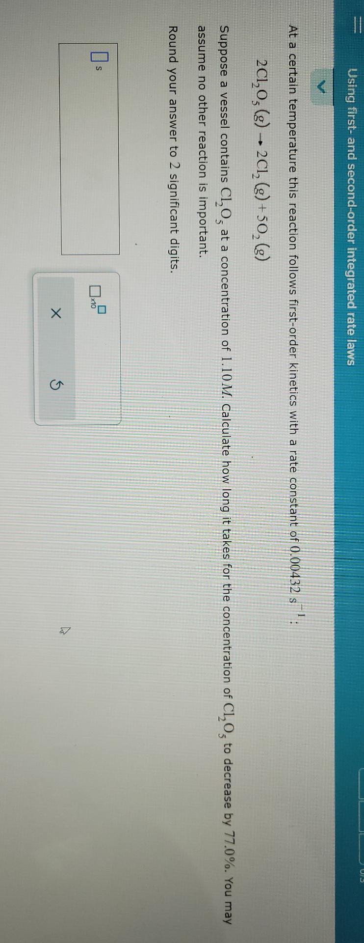 Solved 2Cl2O5(g)→2Cl2(g)+5O2(g) Suppose a vessel contains | Chegg.com