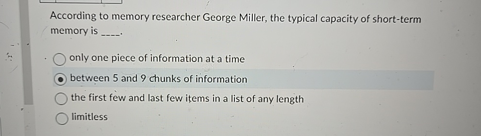 Solved According to memory researcher George Miller, the | Chegg.com