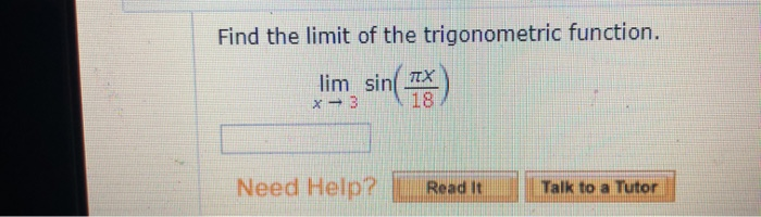 Solved Find the limit of the trigonometric function. lim | Chegg.com