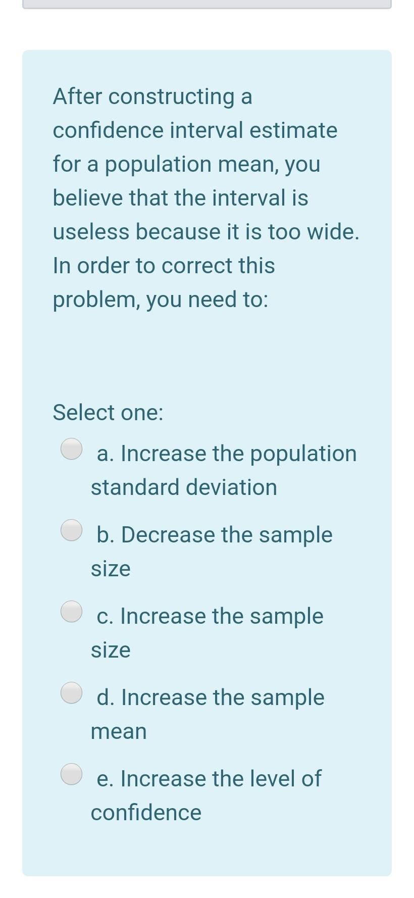 Solved After constructing a confidence interval estimate for | Chegg.com