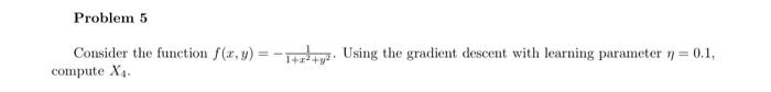 Solved Consider the function f(x,y)=−1+x2+y21. Using the | Chegg.com