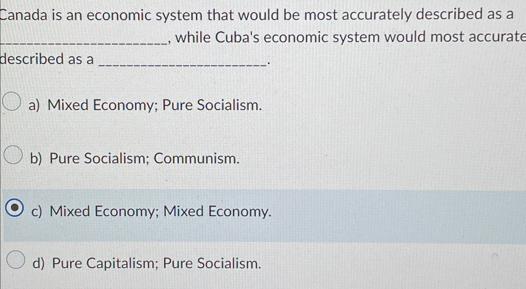 Solved Canada is an economic system that would be most | Chegg.com