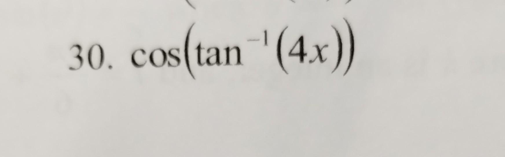 Solved cos(tan−1(4x)) | Chegg.com