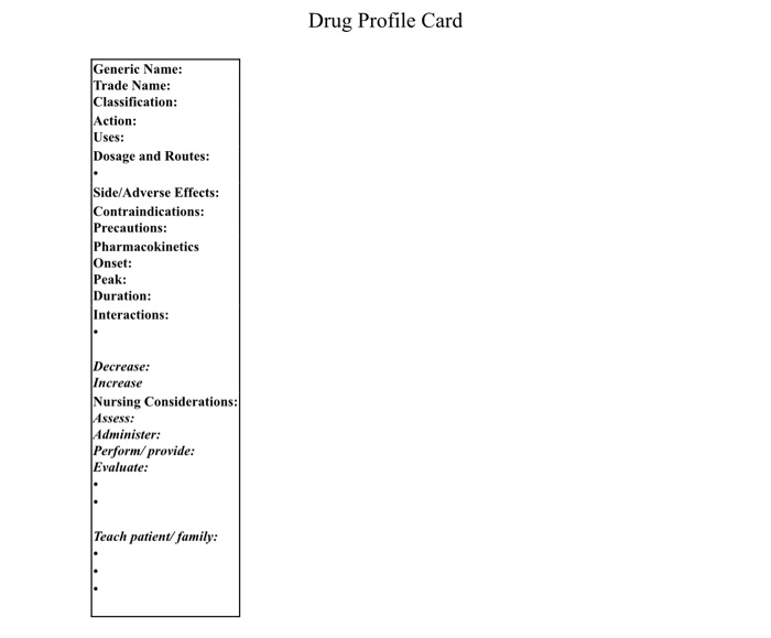 Solved 5 drugs profile card as given:fill up this card as | Chegg.com