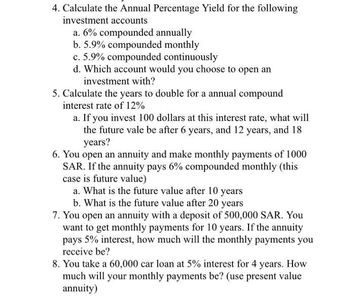 Solved 4. Calculate the Annual Percentage Yield for the | Chegg.com