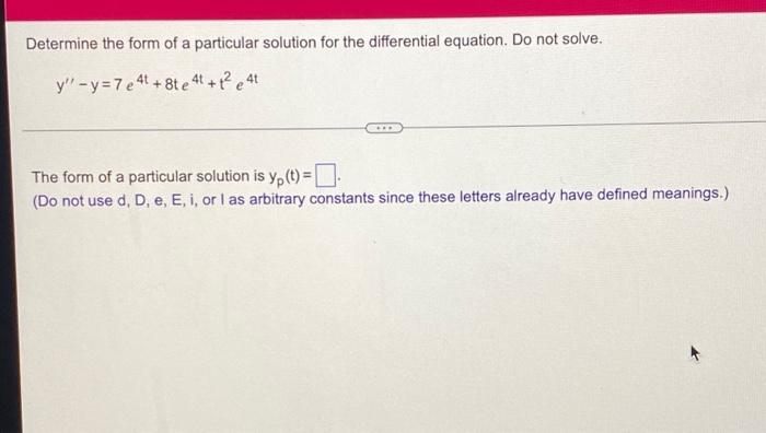 Solved Determine the form of a particular solution for the | Chegg.com
