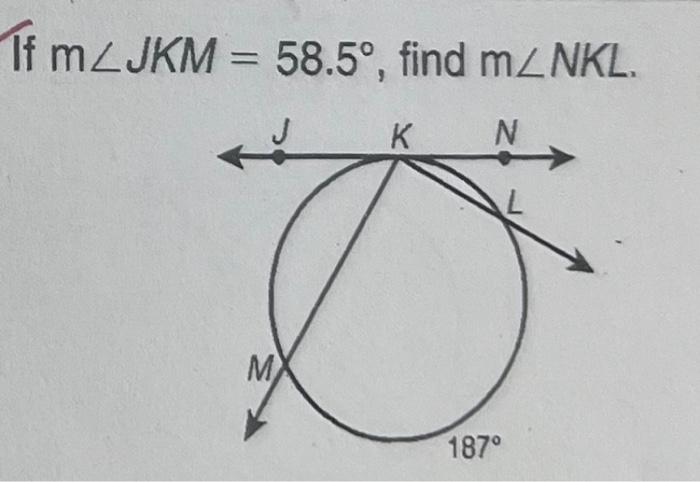 Solved If m∠JKM=58.5∘, find m∠NKL. | Chegg.com