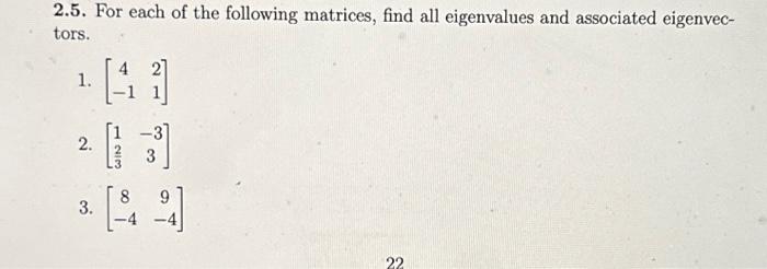 Solved 2.5. For each of the following matrices, find all | Chegg.com