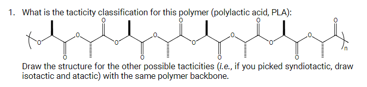 Solved What Is The Tacticity Classification For This Polymer