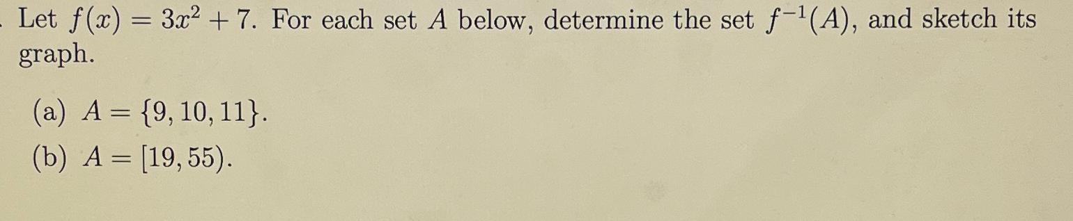 Solved Let F X 3x2 7 ﻿for Each Set A Below Determine The