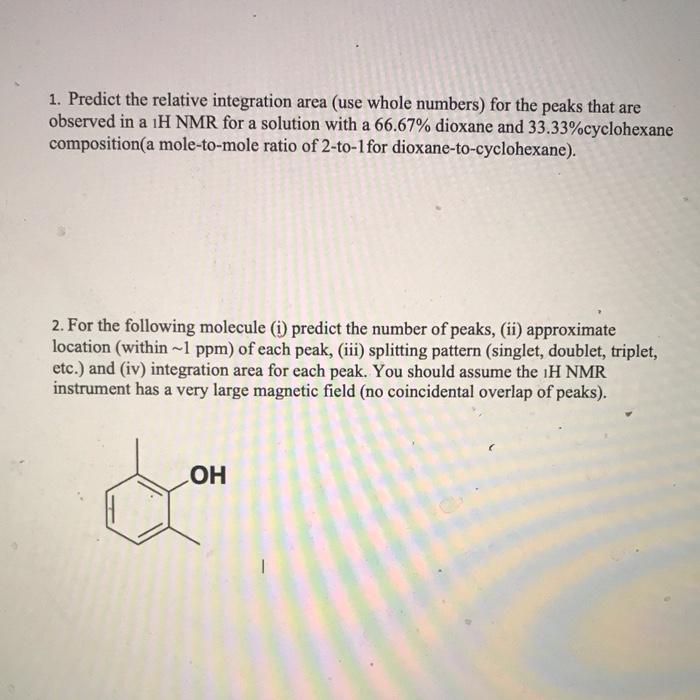 Solved 1. Predict the relative integration area (use whole | Chegg.com