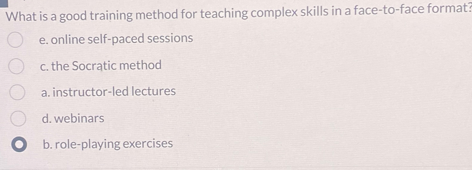 Solved What is a good training method for teaching complex | Chegg.com