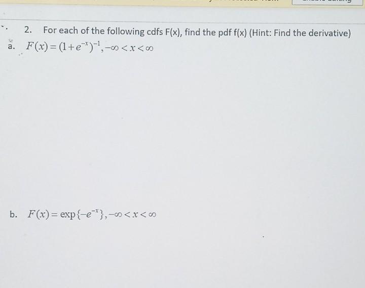 Solved 2. For each of the following cdfs F(x), find the pdf | Chegg.com