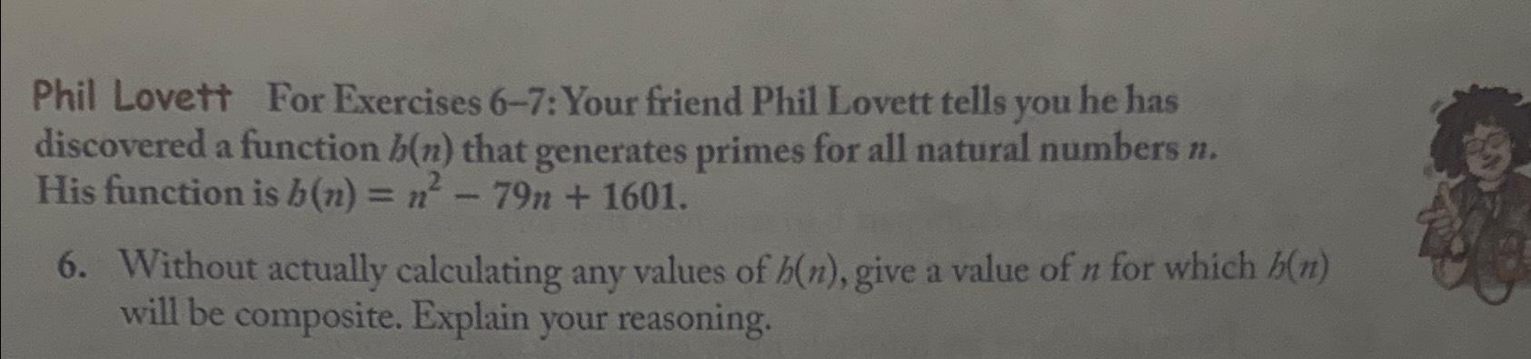 Solved Phil Lovett For Exercises 6-7: Your friend Phil | Chegg.com