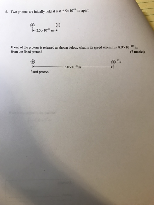 Solved 5. Two protons are initially held at rest 2.5x10 m | Chegg.com