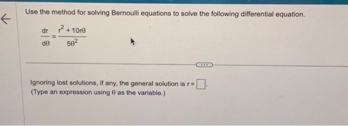 Solved K Use The Method For Solving Bernoulli Equations To
