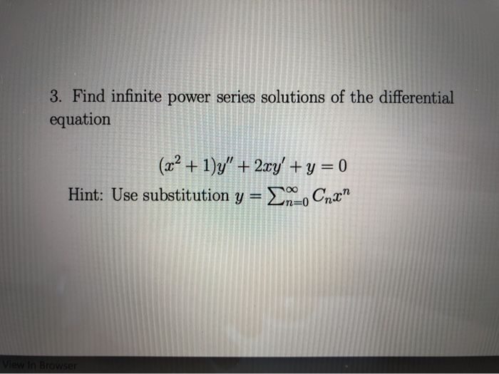Solved 3. Find infinite power series solutions of the | Chegg.com