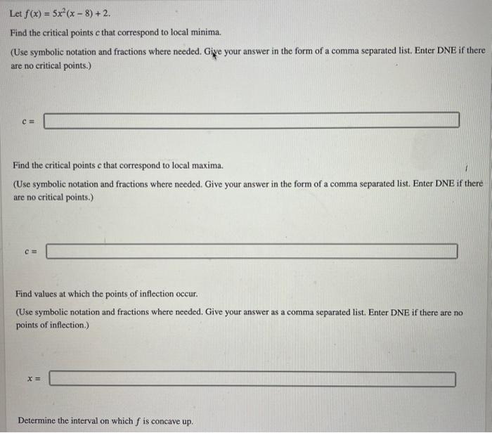 Solved Let f(x)=5x2(x−8)+2 Find the critical points c that | Chegg.com