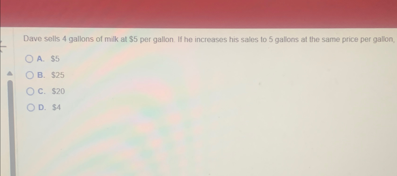 Solved Dave sells 4 ﻿gallons of milk at $5 ﻿per gallon. If | Chegg.com