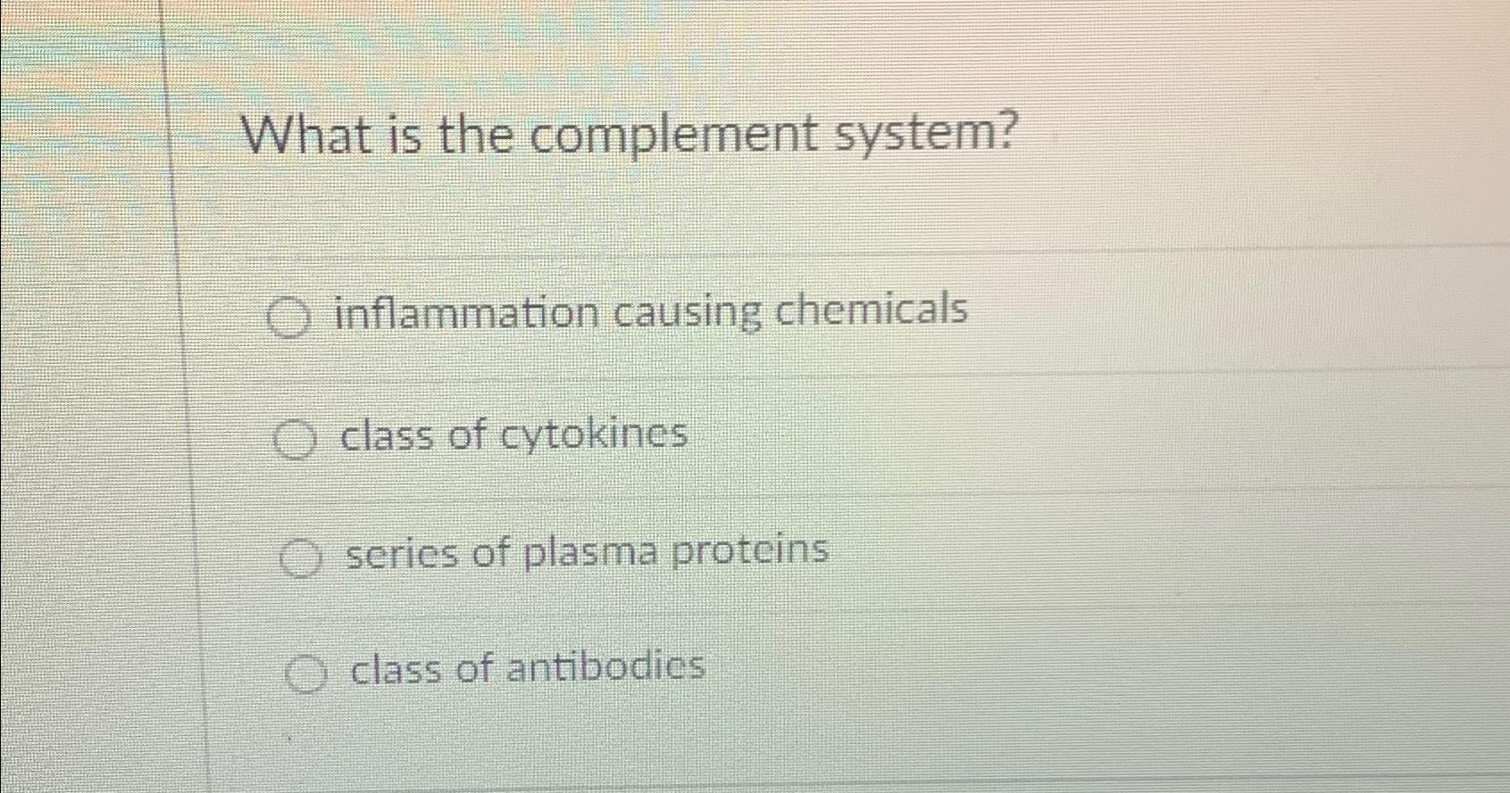 Solved What is the complement system?inflammation causing | Chegg.com