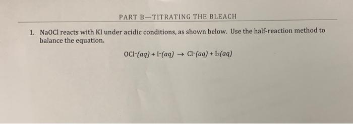 Solved 1. NaOCl reacts with Kl under acidic conditions, as | Chegg.com