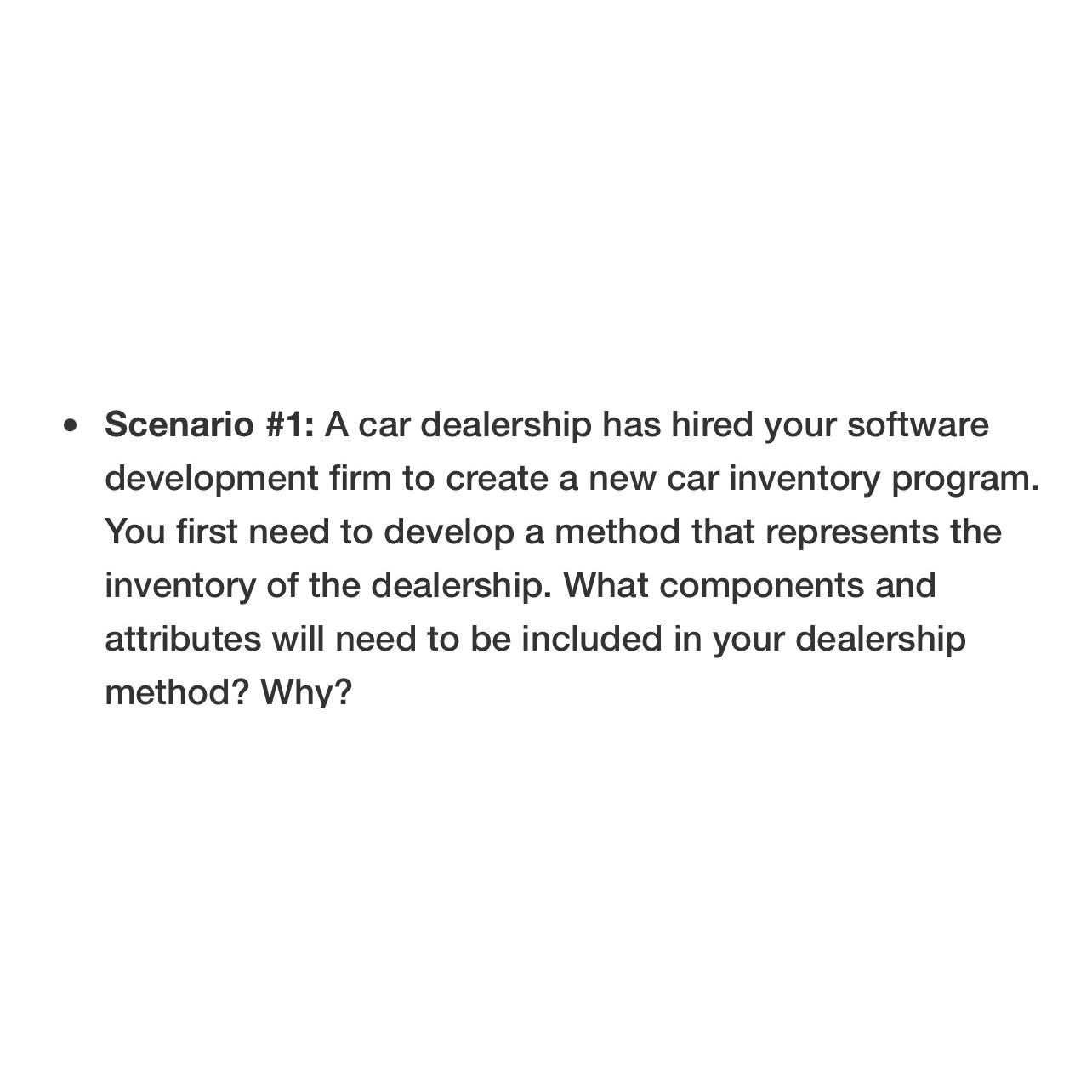 Solved Scenario #1: A car dealership has hired your software | Chegg.com