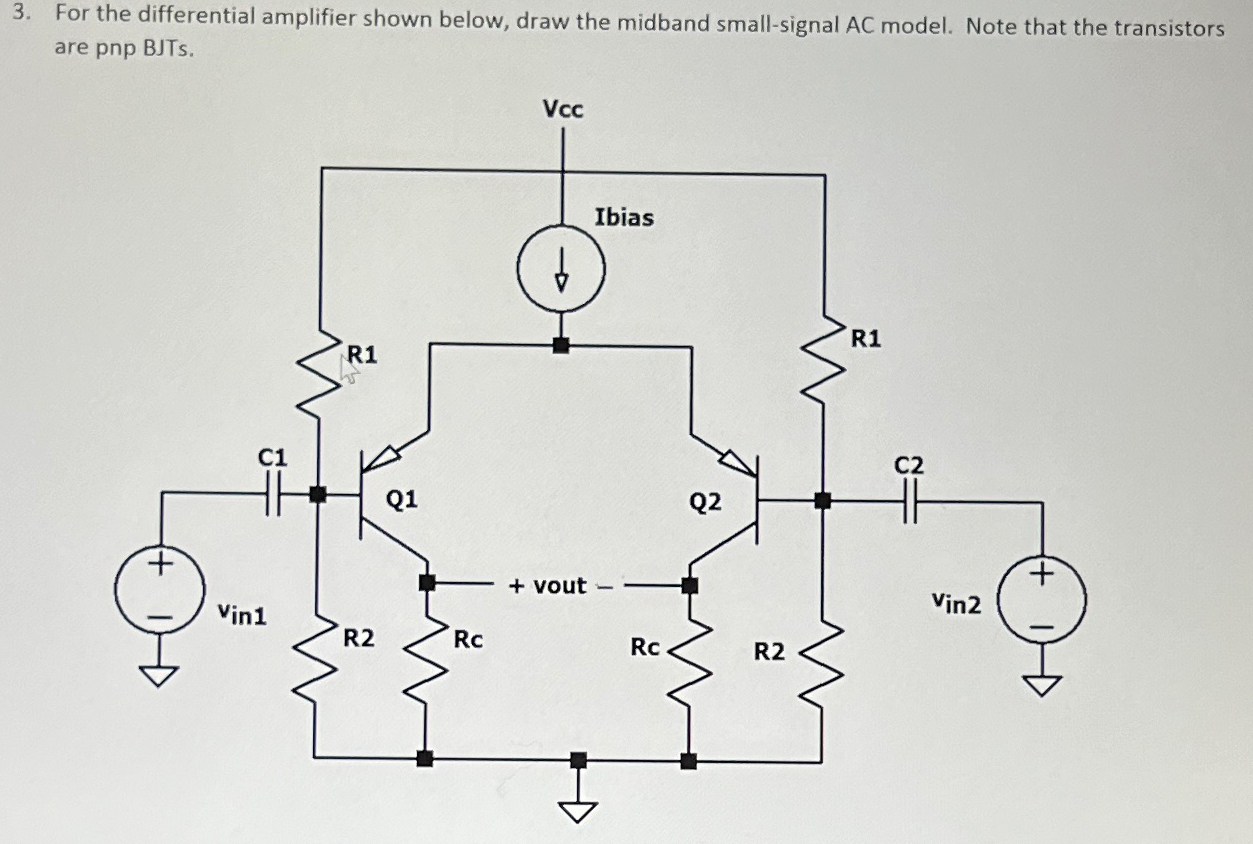 Solved For the differential amplifier shown below, draw the | Chegg.com