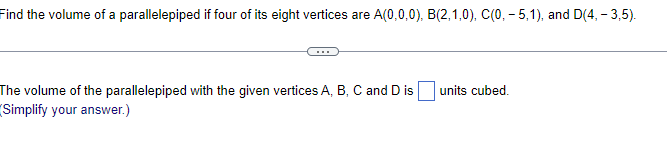 Solved Find the volume of a parallelepiped if four of its | Chegg.com