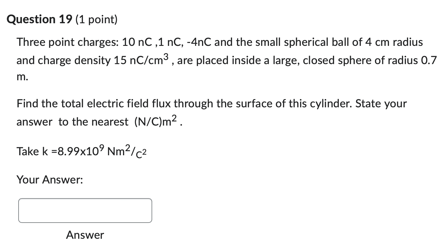 Solved Question 19 (1 ﻿point)Three point charges: | Chegg.com