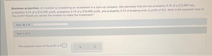 Solved Business projection: An investor is considering an | Chegg.com Solved Business projection: An investor is considering an | Chegg.com
