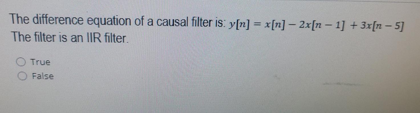 Solved The difference equation of a causal filter is: y[n] = | Chegg.com