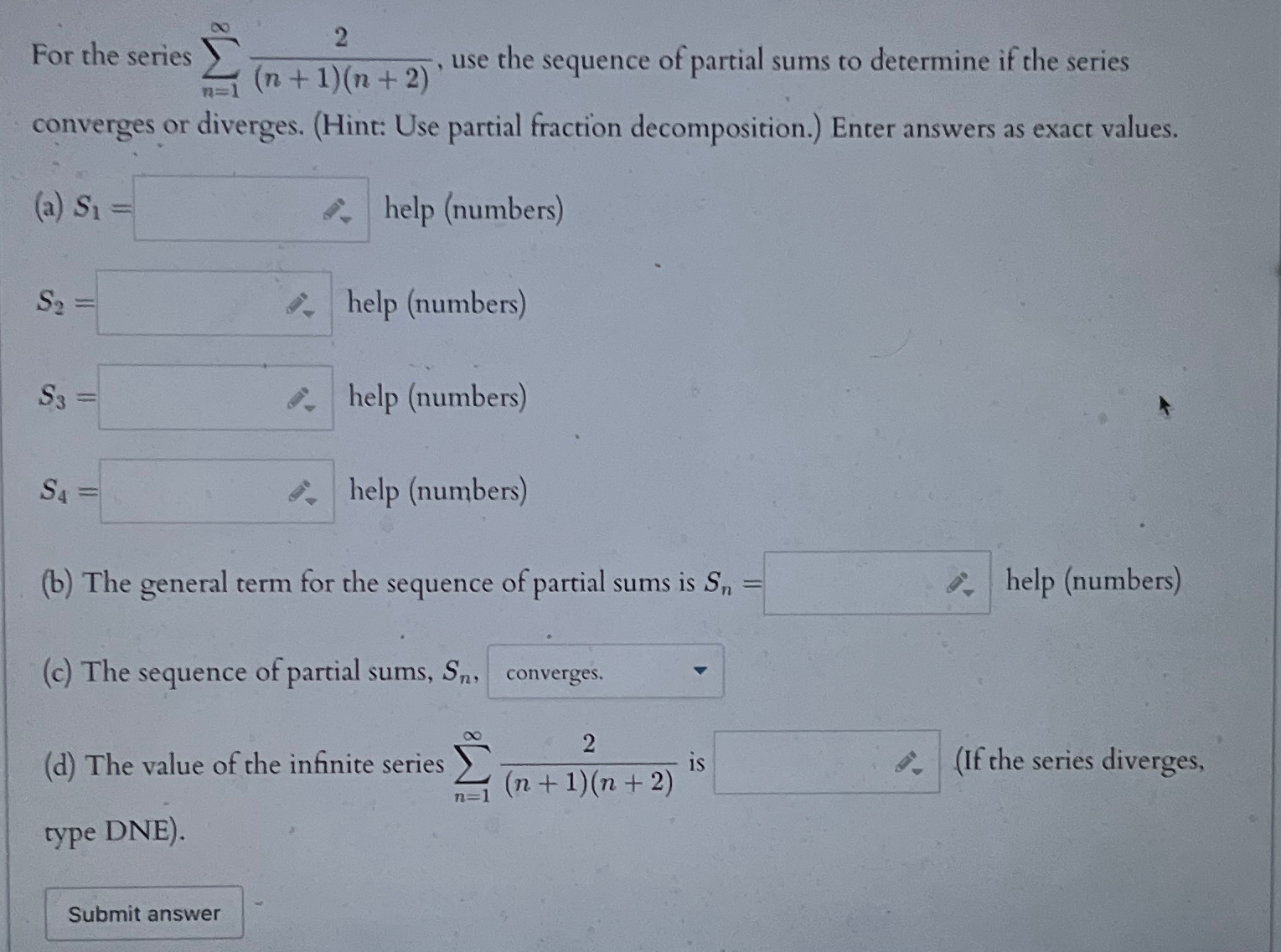 Solved For the series ∑n=1∞2(n+1)(n+2), ﻿use the sequence of | Chegg.com