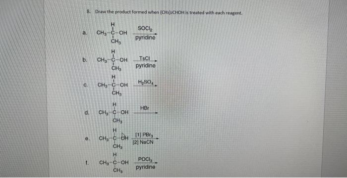 Solved 8. Draw the product formed when (CH3)2CHOH is treated | Chegg.com