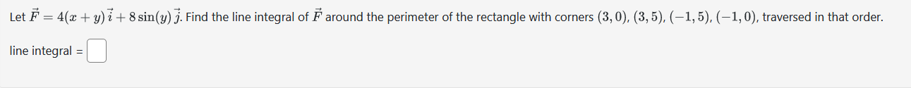 Solved Let vec(F)=4(x+y)vec(i)+8sin(y)vec(j). ﻿Find the line | Chegg.com
