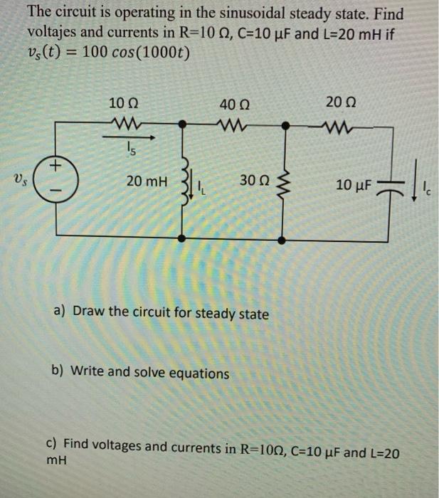 Solved The circuit is operating in the sinusoidal steady | Chegg.com